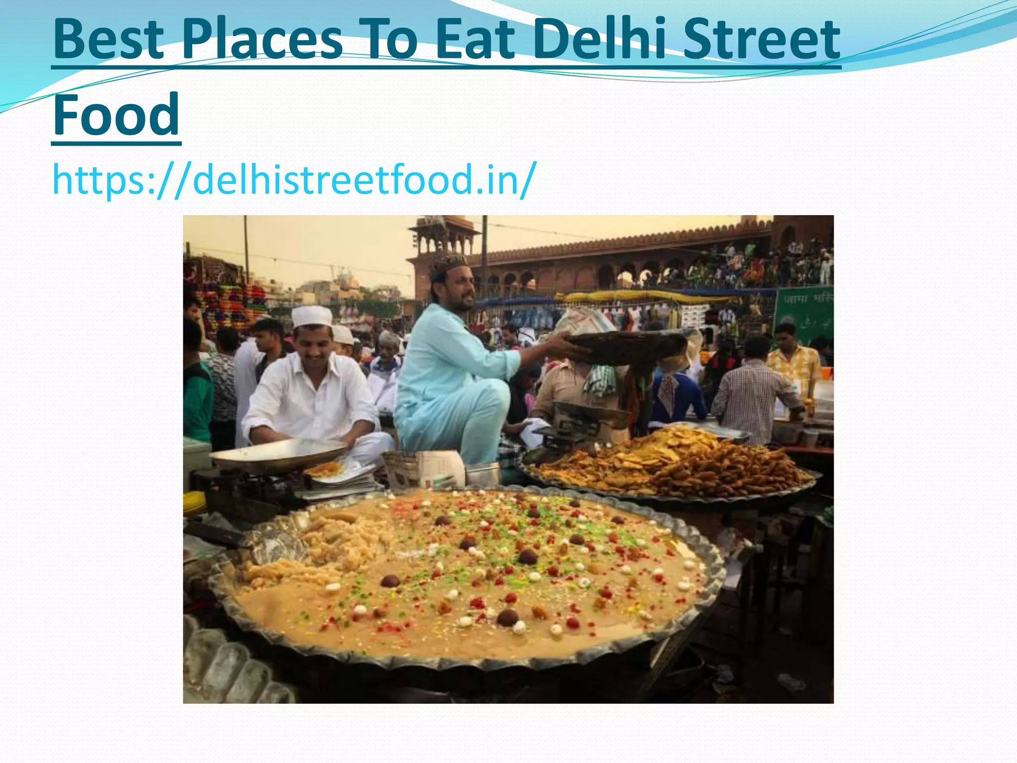 Delhi Street Food | PPTX | Food & Drink
