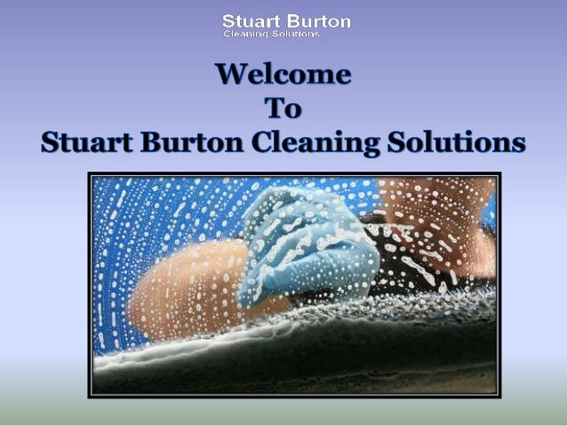 Welcome to Stuart Burton Cleaning Solutions