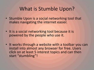 Welcome to stumble upon! | PPTX | Social Networking | Internet