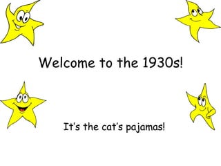 Welcome To The 1930s! | PPT