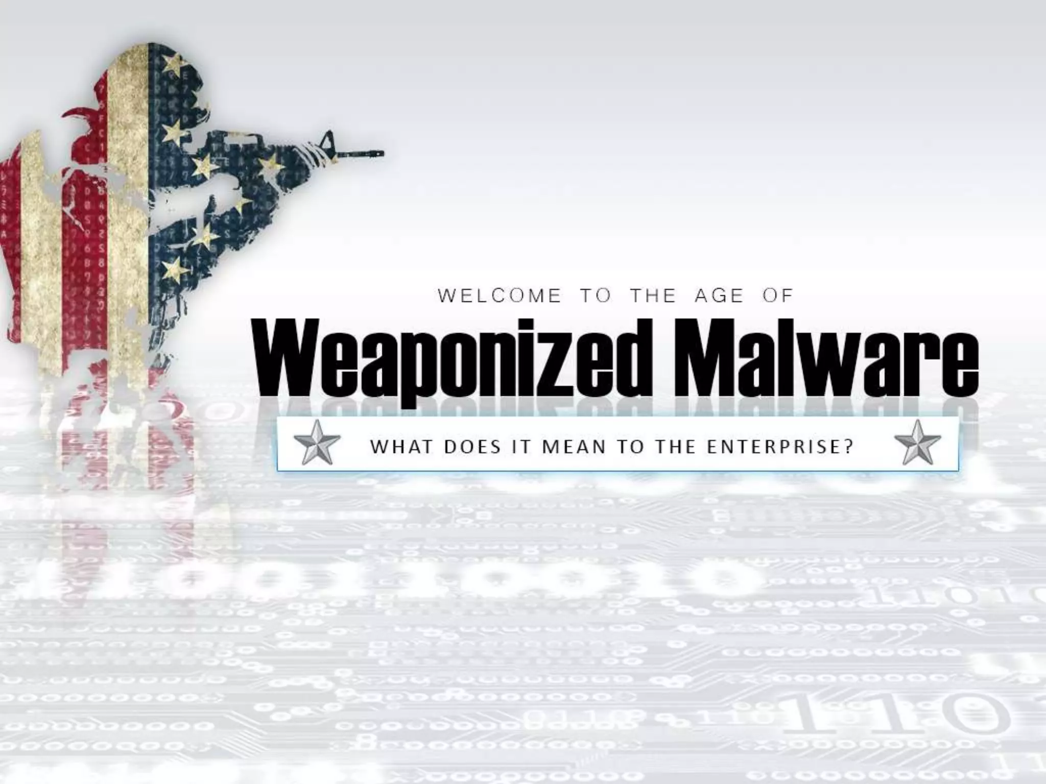 Welcome to the Age of Weaponized Malware. What Does it Mean to Your ...