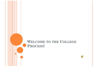 Welcome To The College Process! | PDF