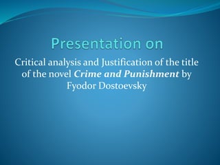 Presentation of Crime and Punishment by Fyodor Dostoevsky | PPTX
