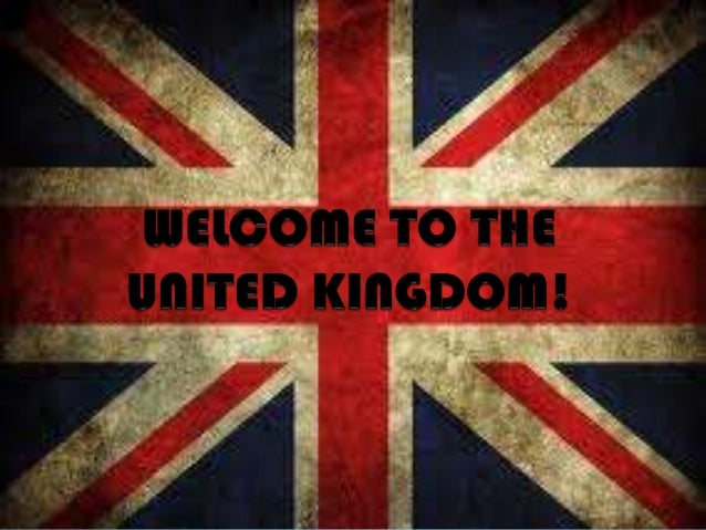 Welcome to the united kingdom!