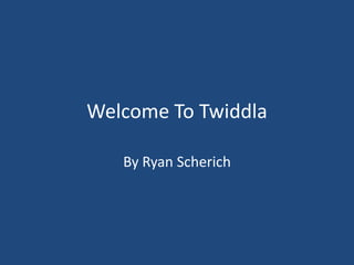 Welcome to twiddla | PPTX | Internet | Computing