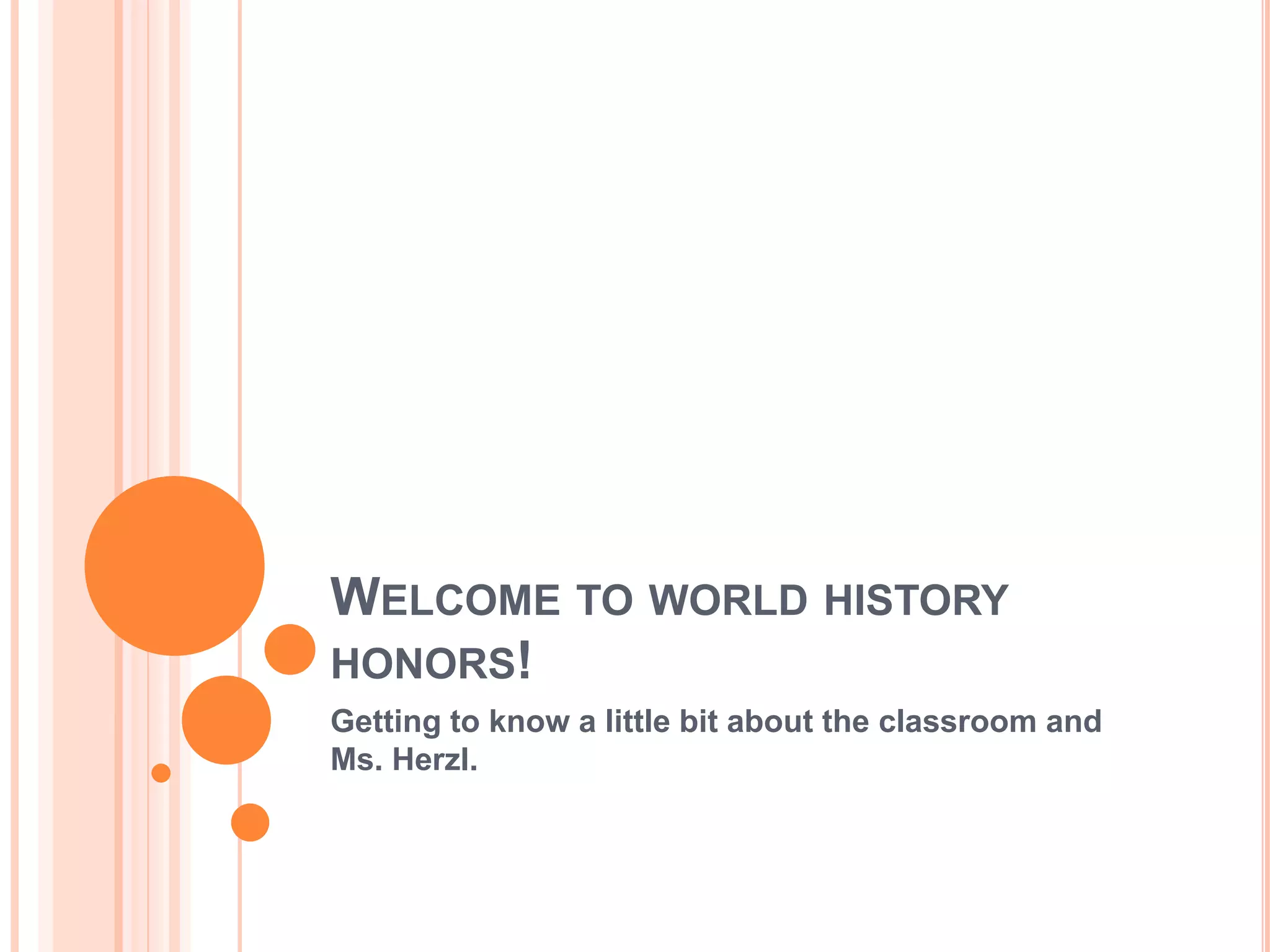 Welcome to world history honors! | PPTX