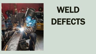 WELD DEFECTS.pptx