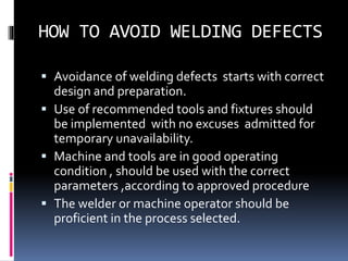 WELD DEFECTS FOR VISUAL INSPECTION.pptx