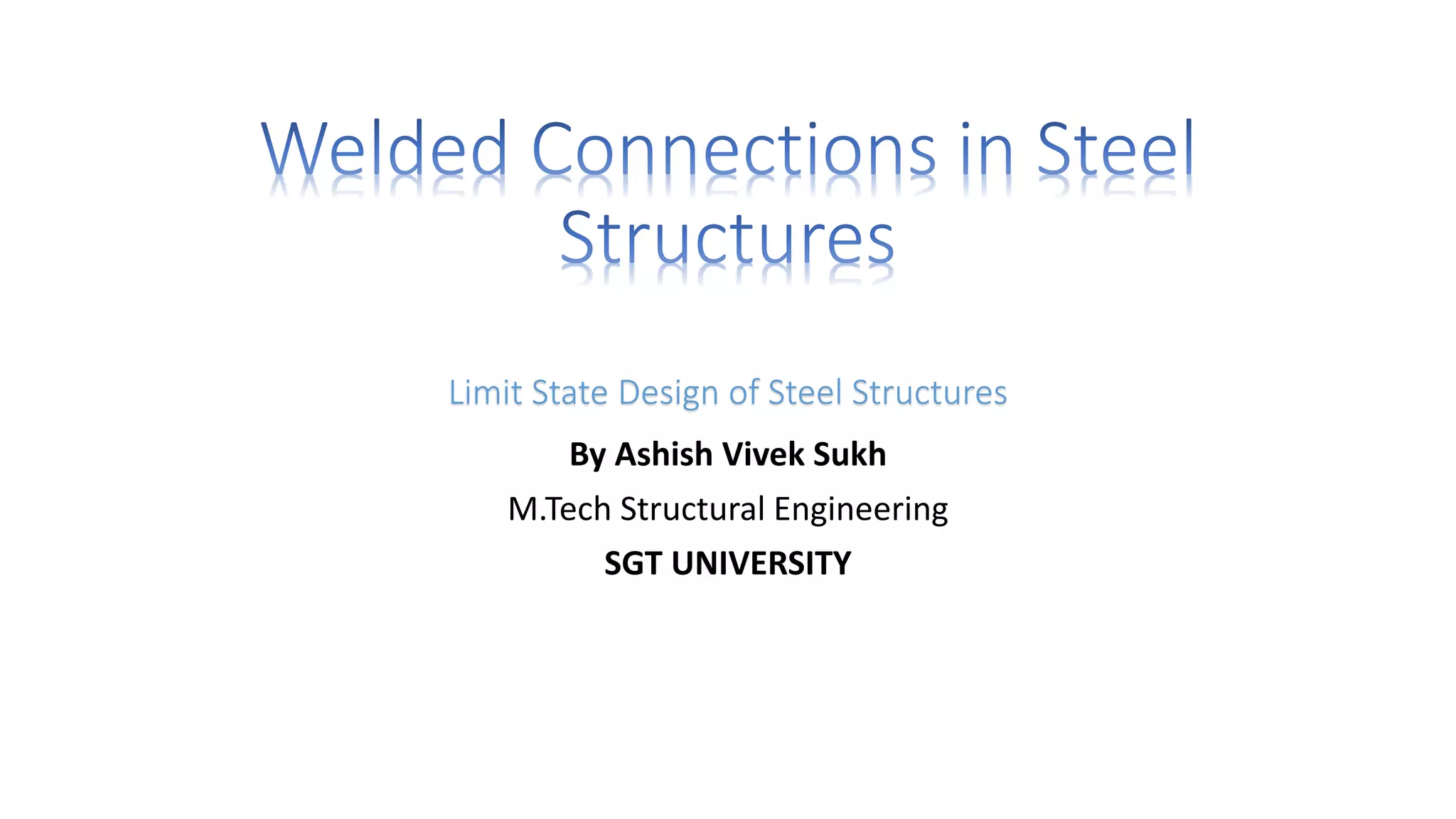 Welded connections in steel structures - Limit State Design of Steel ...