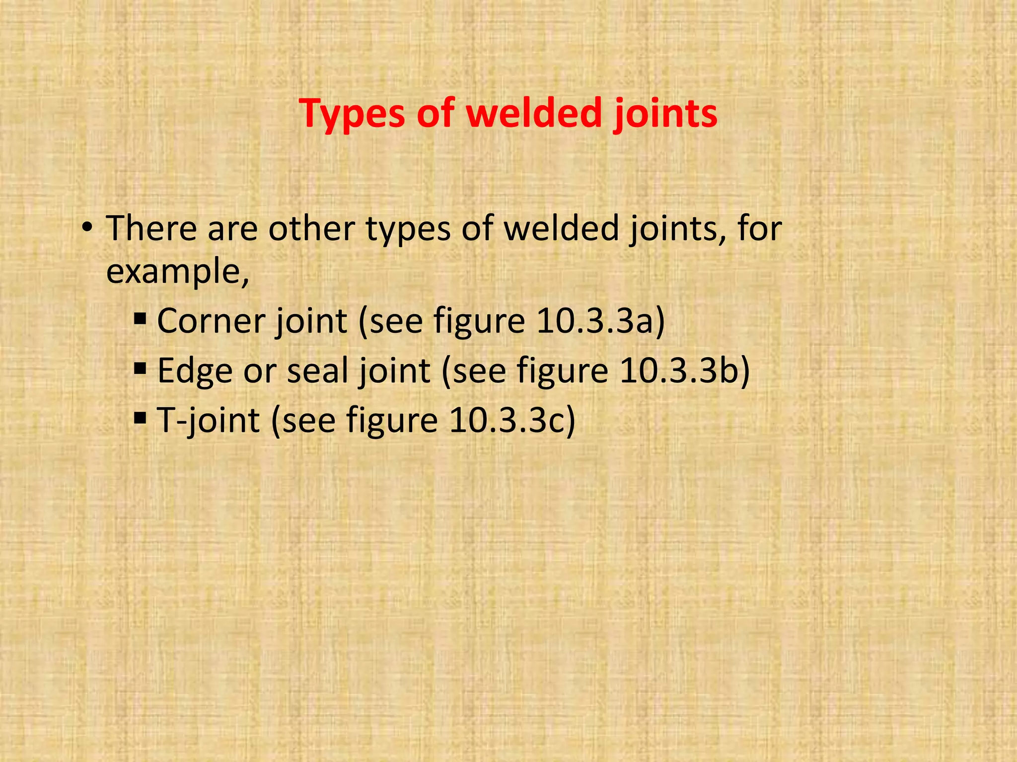 Welded joints | PPTX