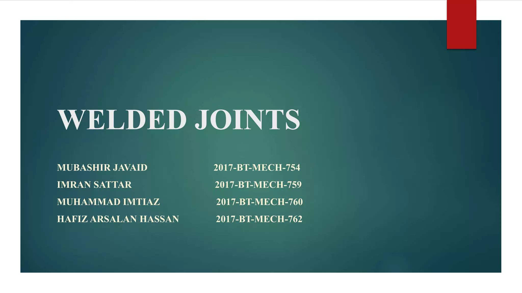 Welded joints | PPTX | Chemistry | Science