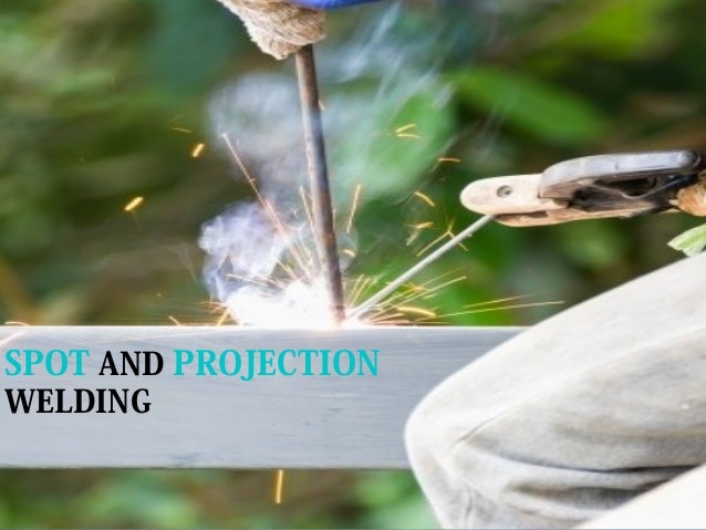Spot and Projection Welding