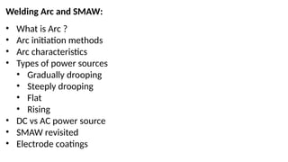 Welding Arc Basics used in metal cutting | PPTX