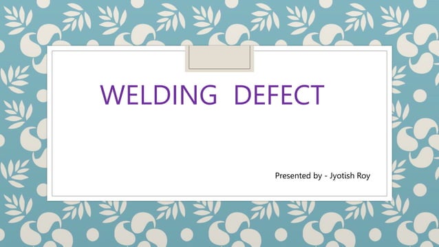 welding Defect presentation.pptx