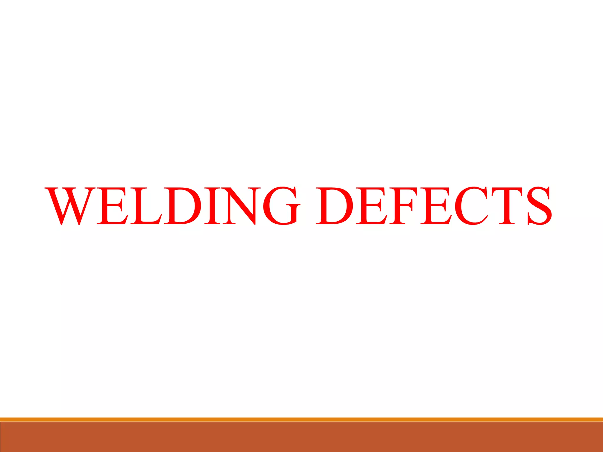 WELDING DEFECTS | PPT