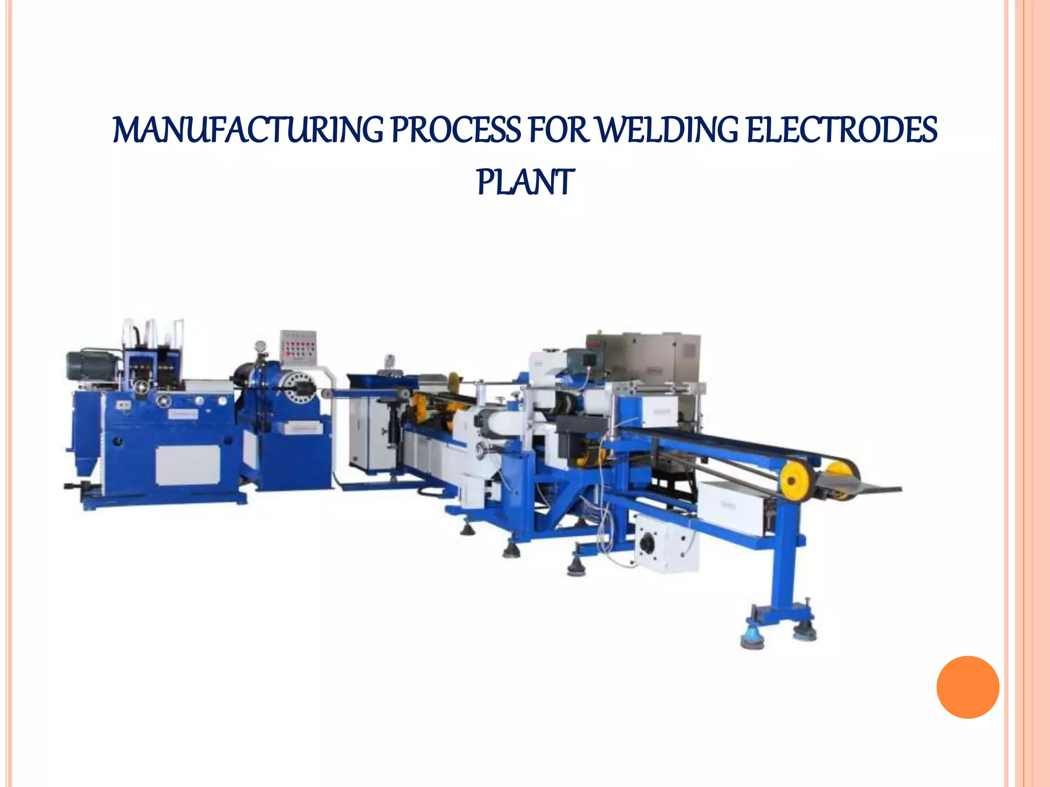 Welding electrodes manufacturing process | PPTX | Desserts and Baking ...