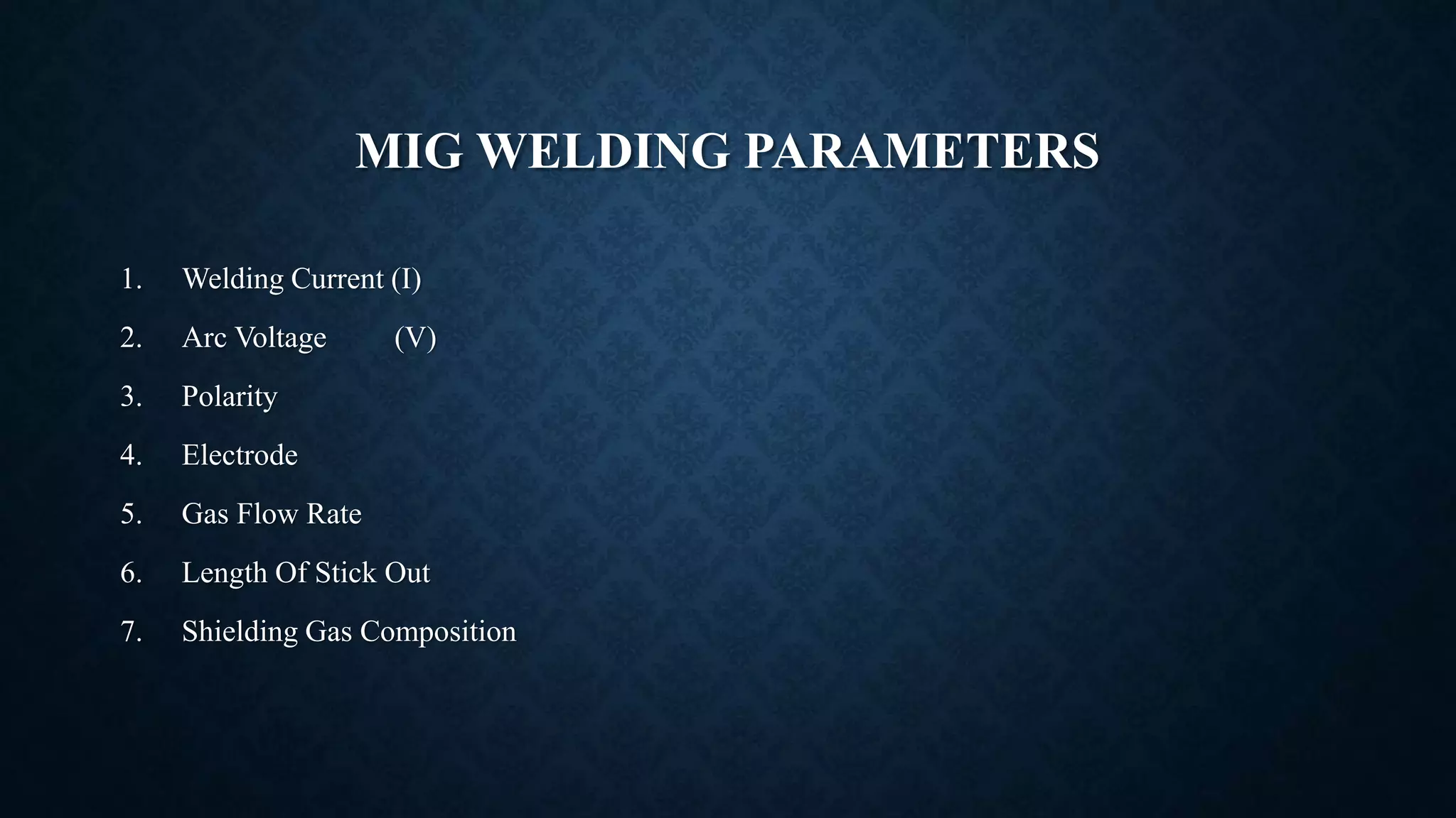 Metal Inert Gas (MIG)/ Metal Active Gas (MAG) Welding | PPTX