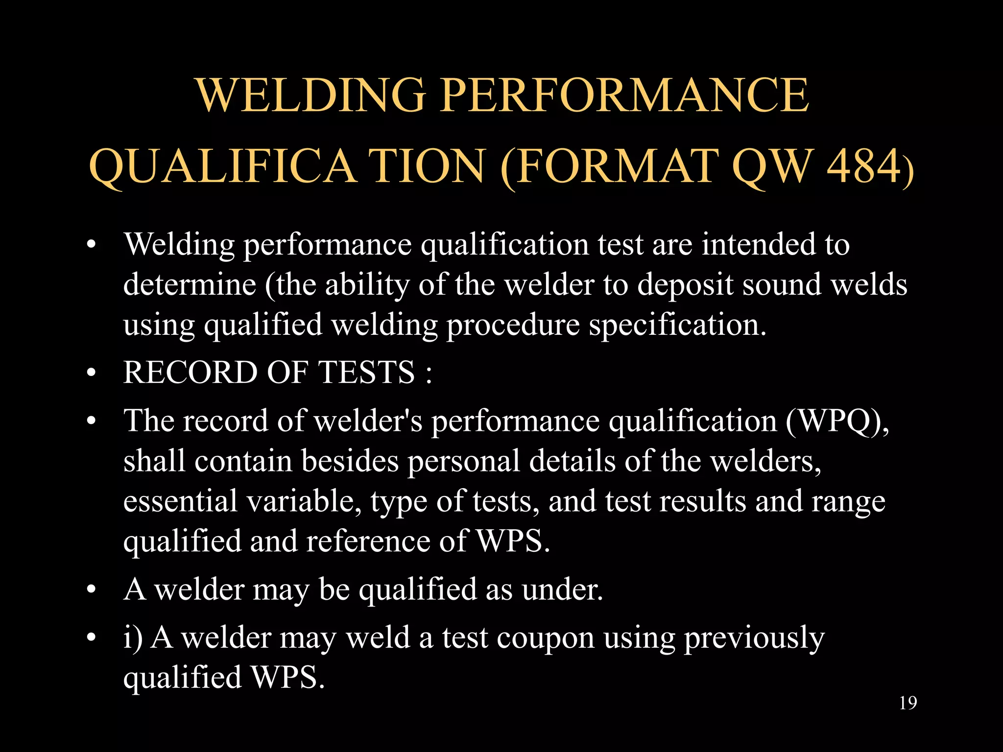 WELDING PROCEDURES and WELDERS QUALIFICATION .ppt