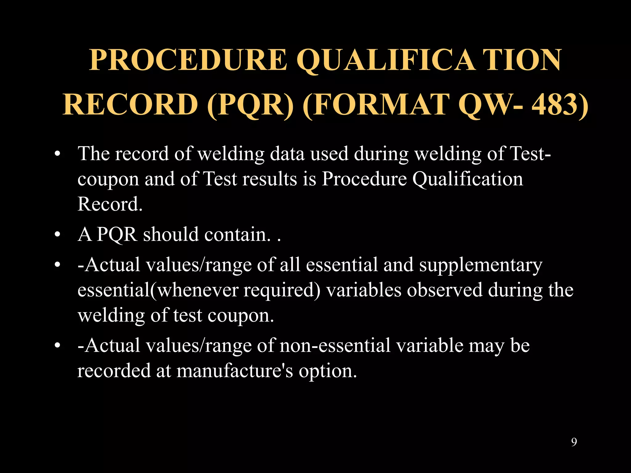 WELDING PROCEDURES and WELDERS QUALIFICATION .ppt