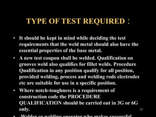 WELDING PROCEDURES and WELDERS QUALIFICATION .ppt