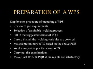 WELDING PROCEDURES and WELDERS QUALIFICATION .ppt