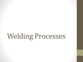 Welding Processes and gas welding.pptx