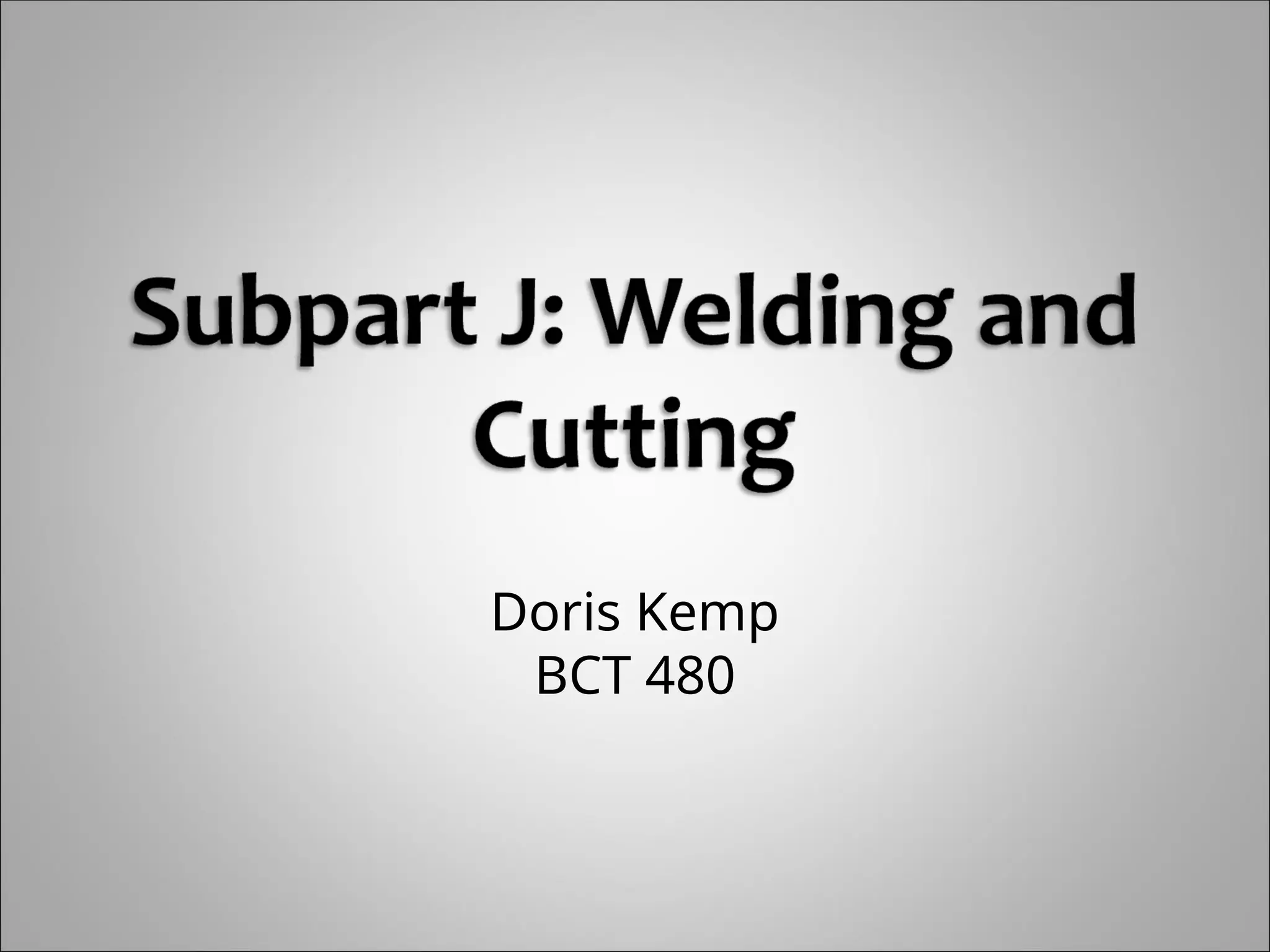 Welding Safety. Welding and Cutting safety | PPT