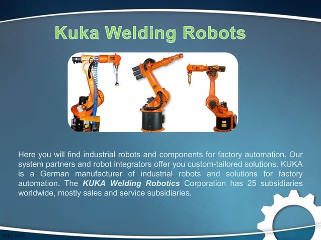 Kuka Welding Robots - Protech Solutions India | PPT