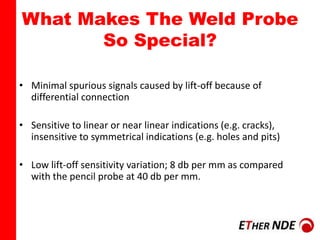 Weld probe presentation- Given at COTEQ, Porto Galinhas, Brazil, June ...
