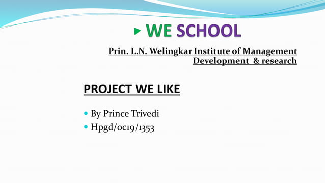 Welingkar First Year Project- ProjectWeLike | PPTX | Computing | Technology & Computing