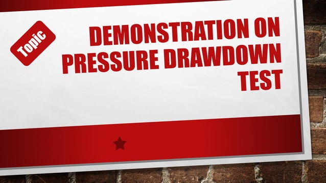 Pressure Draw Down Test | PPTX