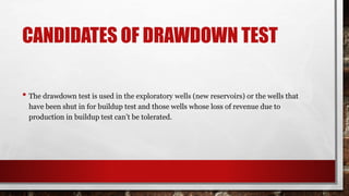 Pressure Draw Down Test | PPTX