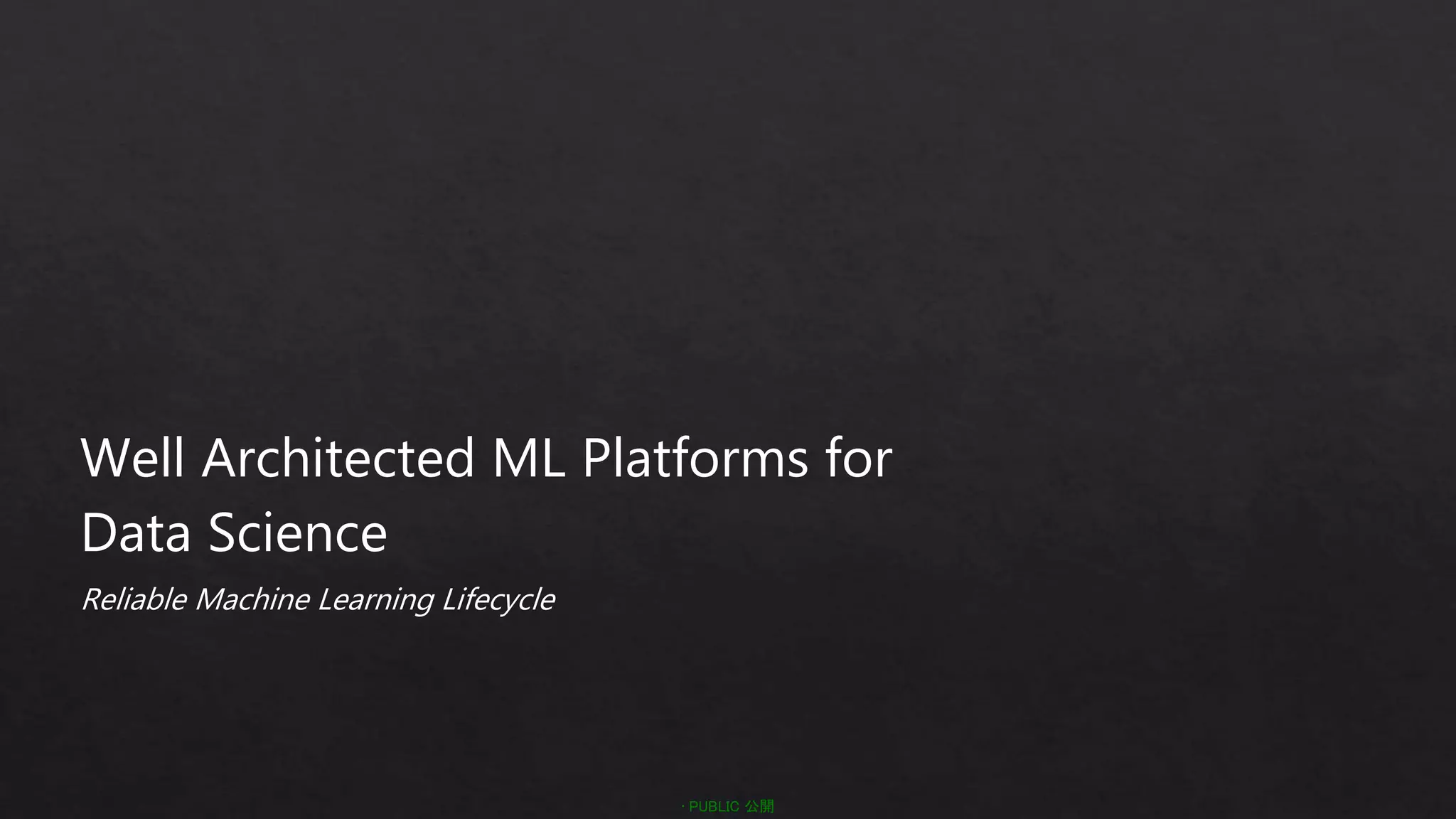 Well architected ML platforms for Enterprise Data Science | PPT