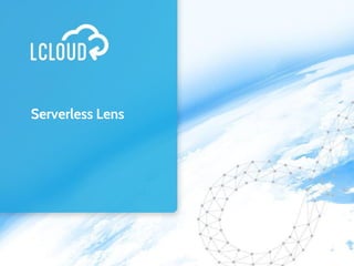 Well architected tool - Serverless and Machine Learning Lens | PPT