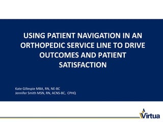 Using Patient Navigation in an Orthopedic Service Line to Drive ...