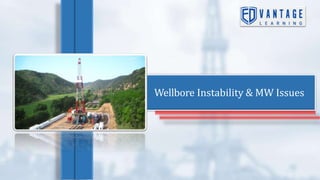 Well bore Stability & MW issues (1).pptx