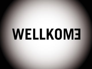 Wellcome slide share | PPT