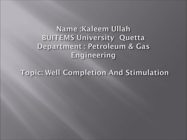 Well completion and stimulation | PPT | Geology | Science