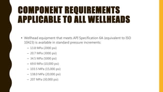 Wellhead and christmas tree components, functions and more | PPTX