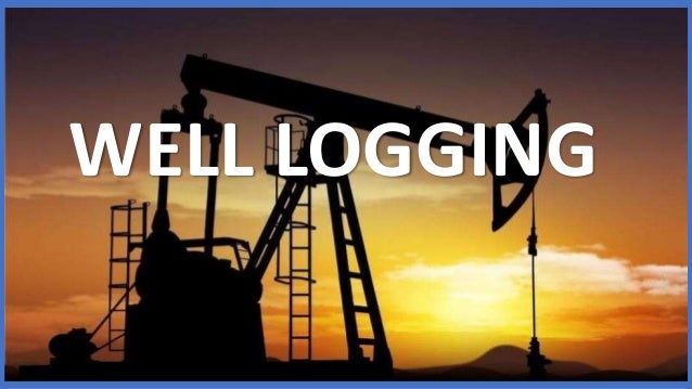 Well logging
