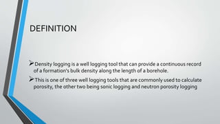 Density log and its uses | PPTX