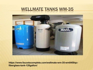 Wellmate tanks wm 6 - faucetscomplete | PPTX