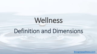 Wellness - definition and dimensions | PPTX