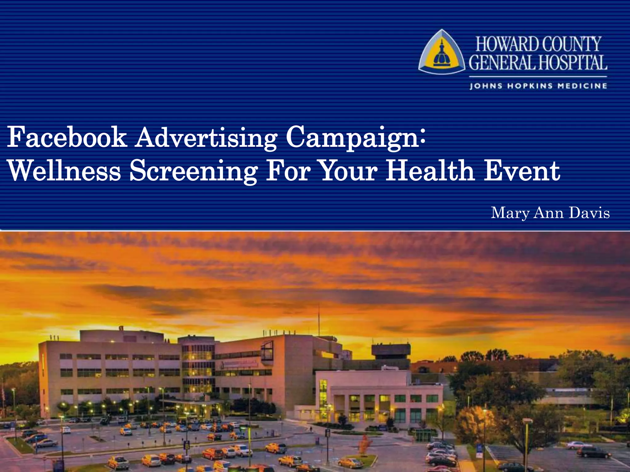 Facebook Ad Campaign: Wellness Screening for Your Health | PPT | Free ...
