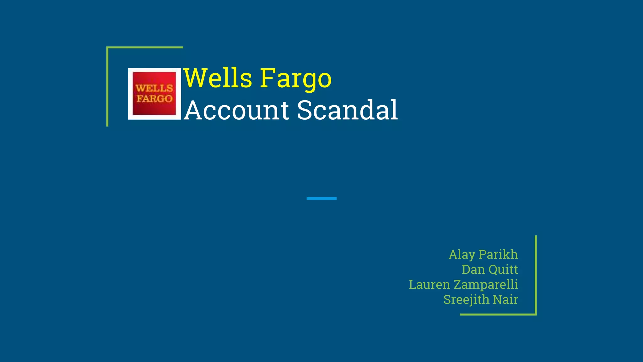 Wells Fargo Account scandal Case | PPTX