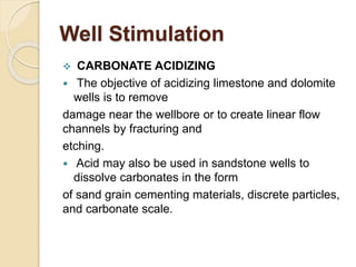 Well stimulation - petroleum engineering | PPTX