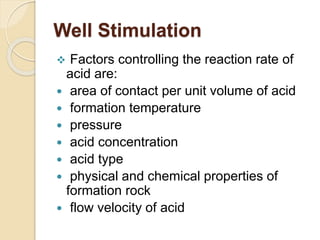Well stimulation - petroleum engineering | PPTX