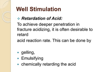 Well stimulation - petroleum engineering | PPTX