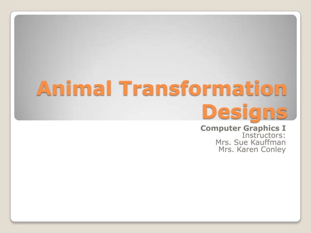 Animal Transformation Designs | PPTX