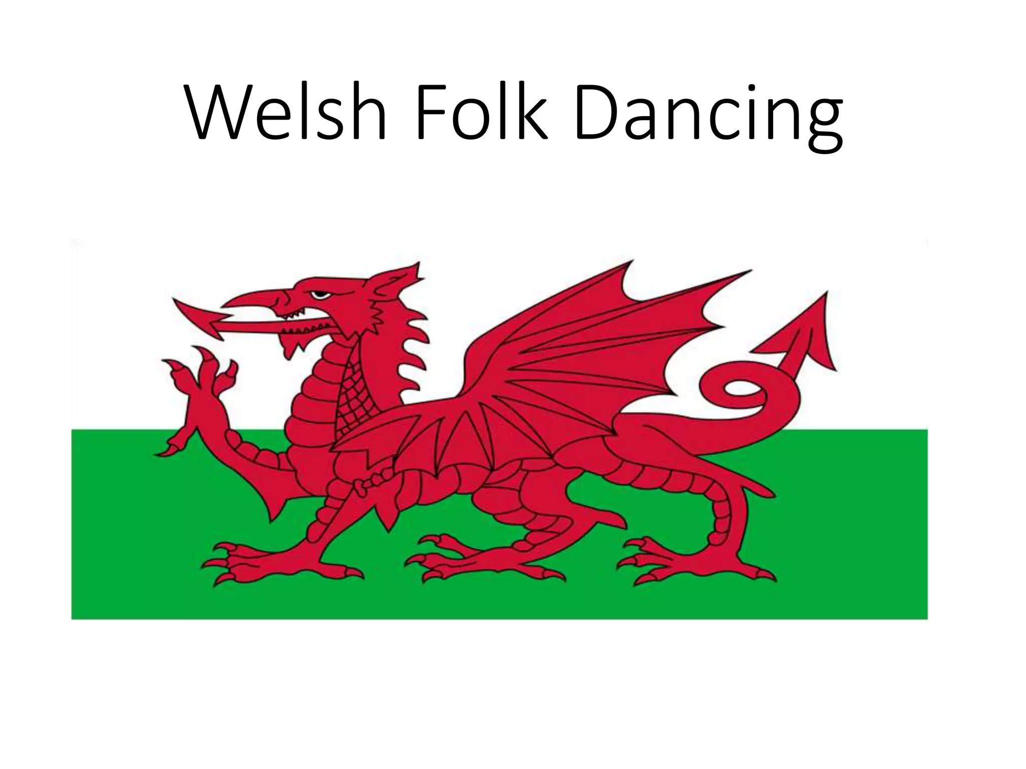 Welsh folk dancing | PPTX